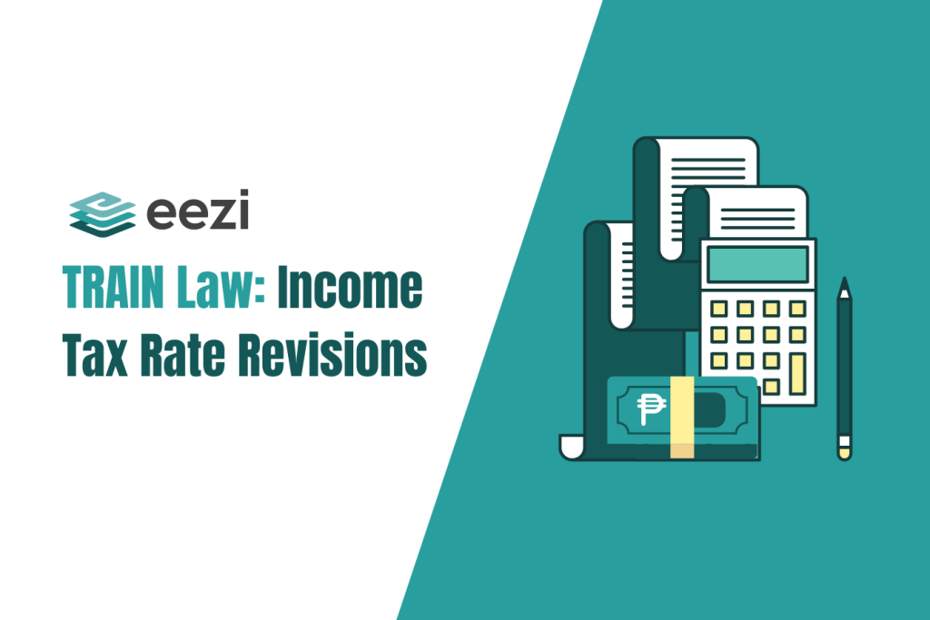 TRAIN Law Income Tax Rate Revisions Eezi HR Solutions