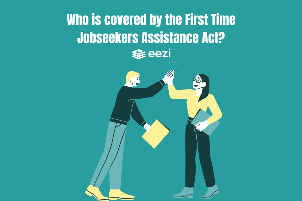 What is the First Time Job Seeker Act: Rules and Coverage | eezi